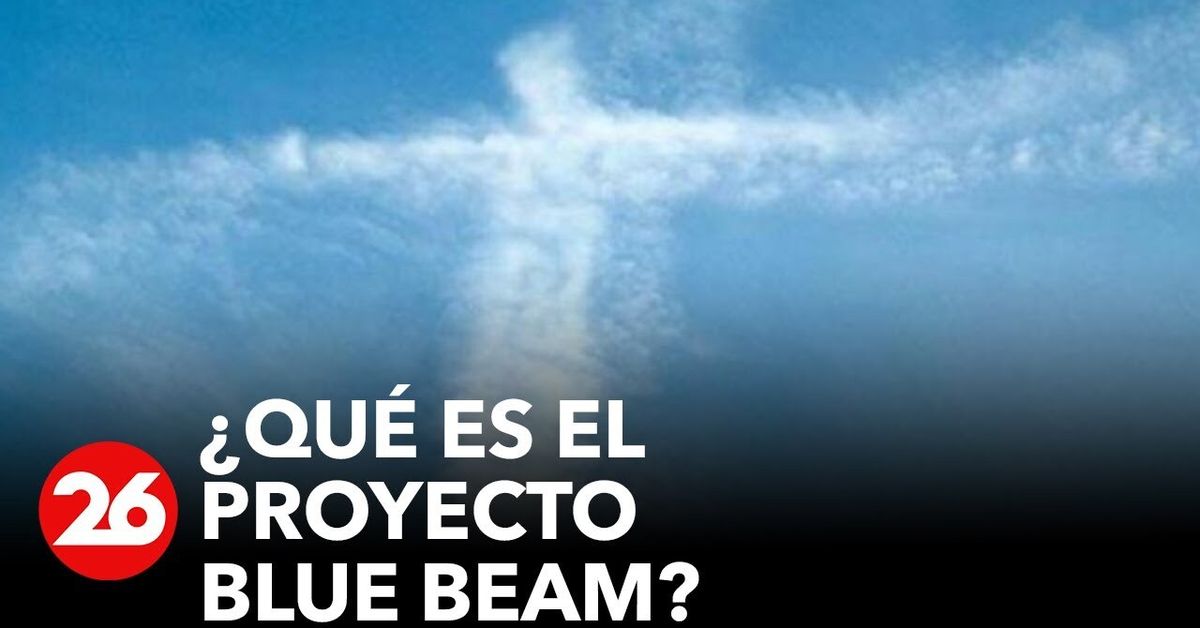 Vídeo | Qué es el proyecto Blue Beam