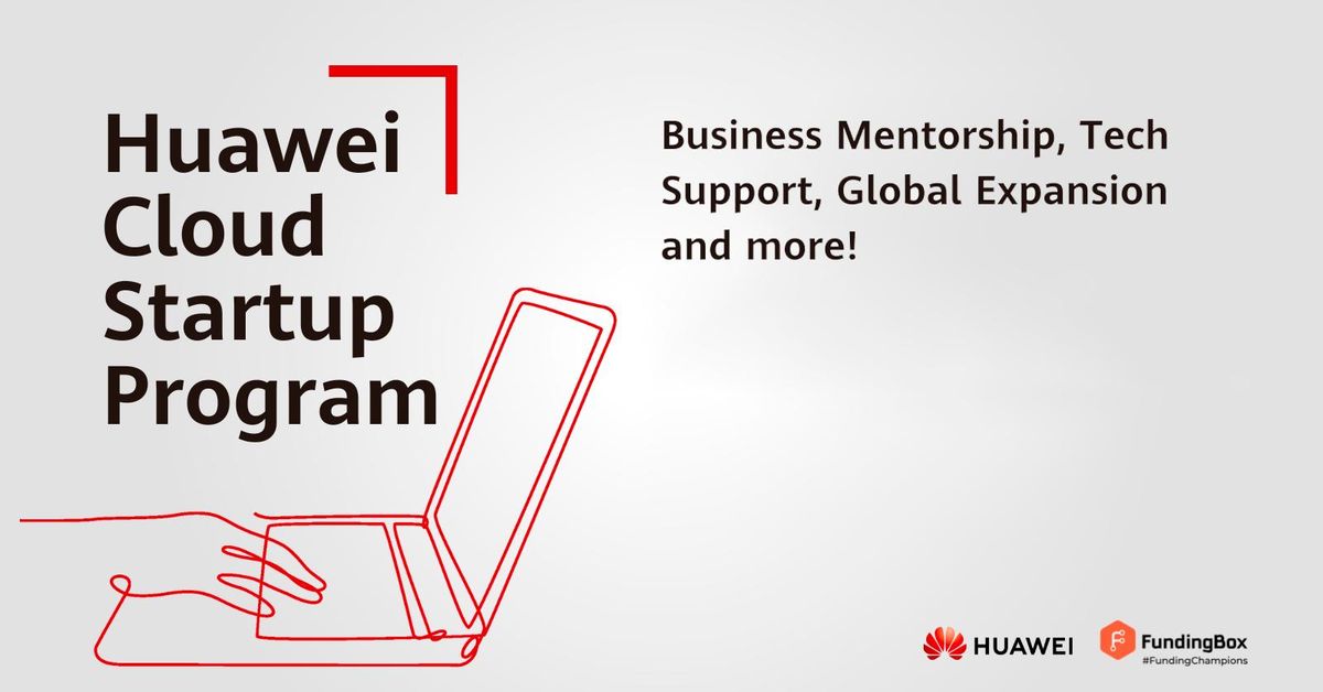 El programa Huawei Cloud Start-up se abre a las startups españolas